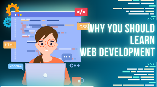 Why You Should Learn Web Development – CodingPhase